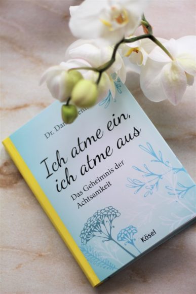 Ich atme ein, ich atme aus! Das Geheimnis der Achtsamkeit